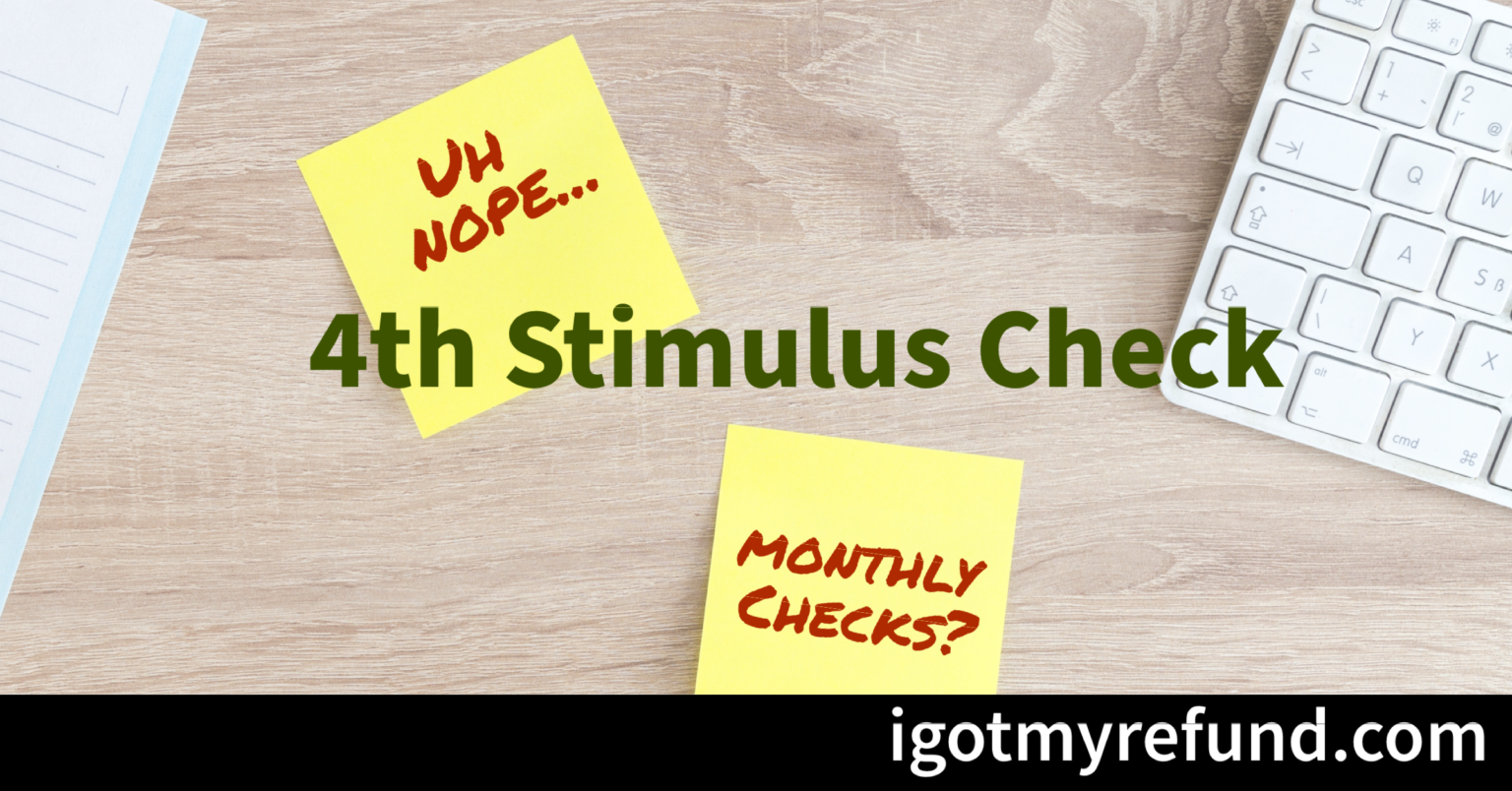 4th Stimulus and Monthly Stimulus Payments
